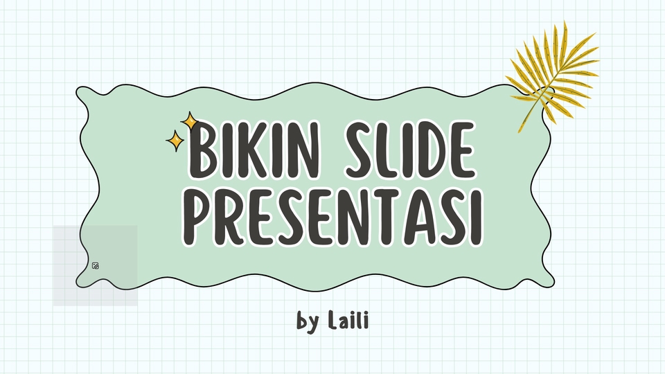 DESAIN PRESENTASI SIMPLE, MENARIK, DAN INFORMATIF (MENGGUNAKAN CANVA)