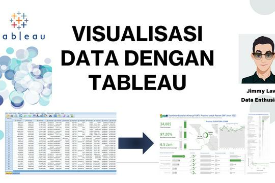 Visualisasi Data Menarik, Interaktif, dan Cepat dengan Tableau