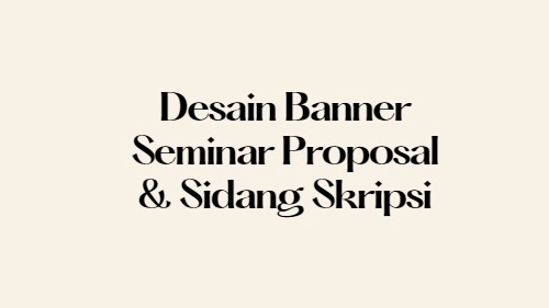 Banner Seminar Proposal/Sidang Skripsi/WIsuda