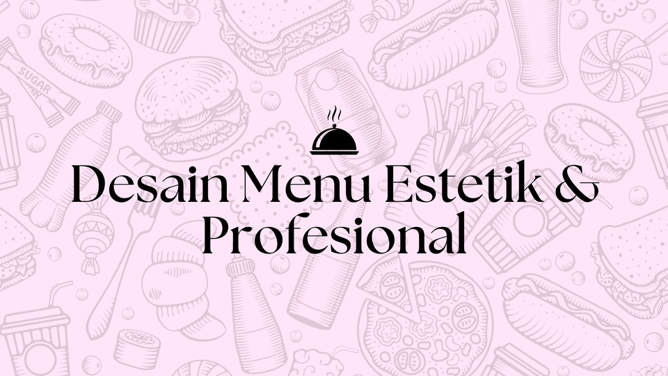 Jasa Desain Menu Restoran Estetik & Profesional – Bikin Pelanggan Lapar!