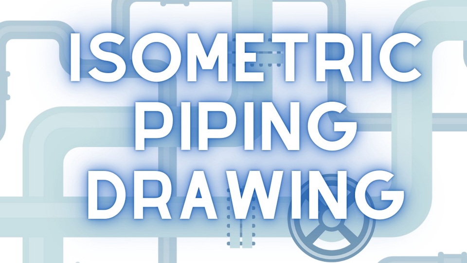 Jasa drafting pipeline secara isometric menggunakan software Auto-CAD