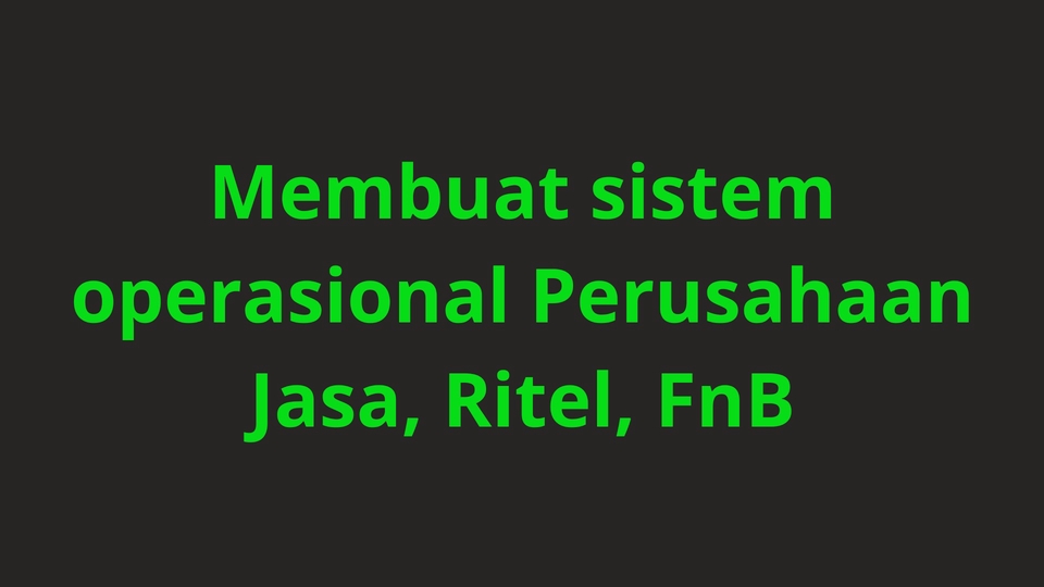 Penyusunan Sistem Keuangan dan Operasional Perusahaan Dagang/Jasa/FnB