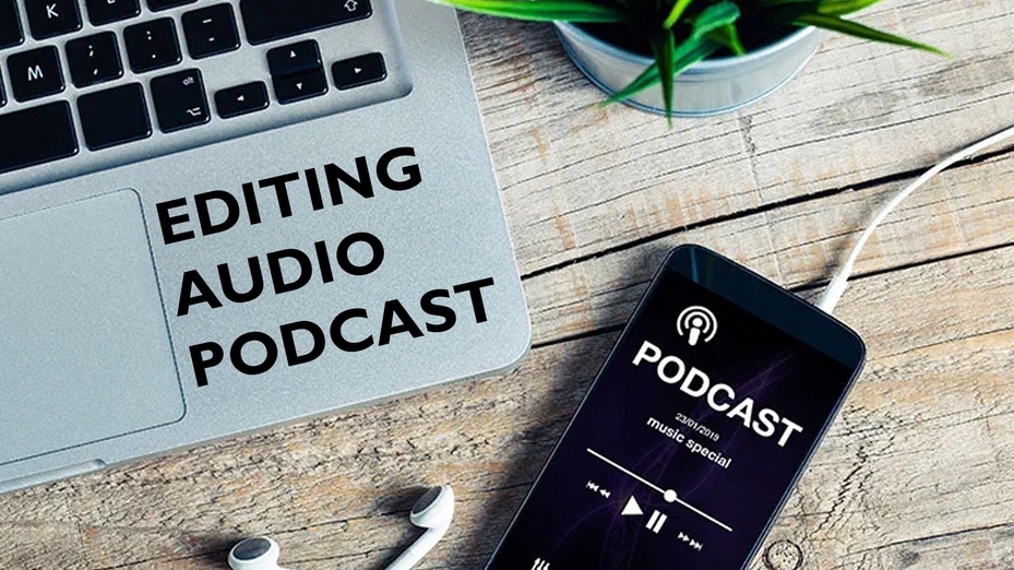 Editing Audio Podcast