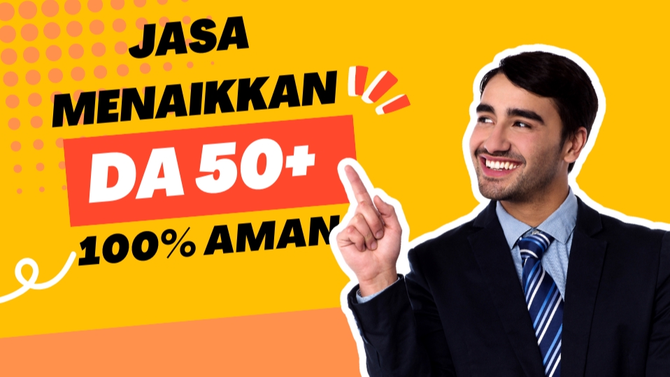 Jasa Menaikkan Domain Authority Hingga 50+