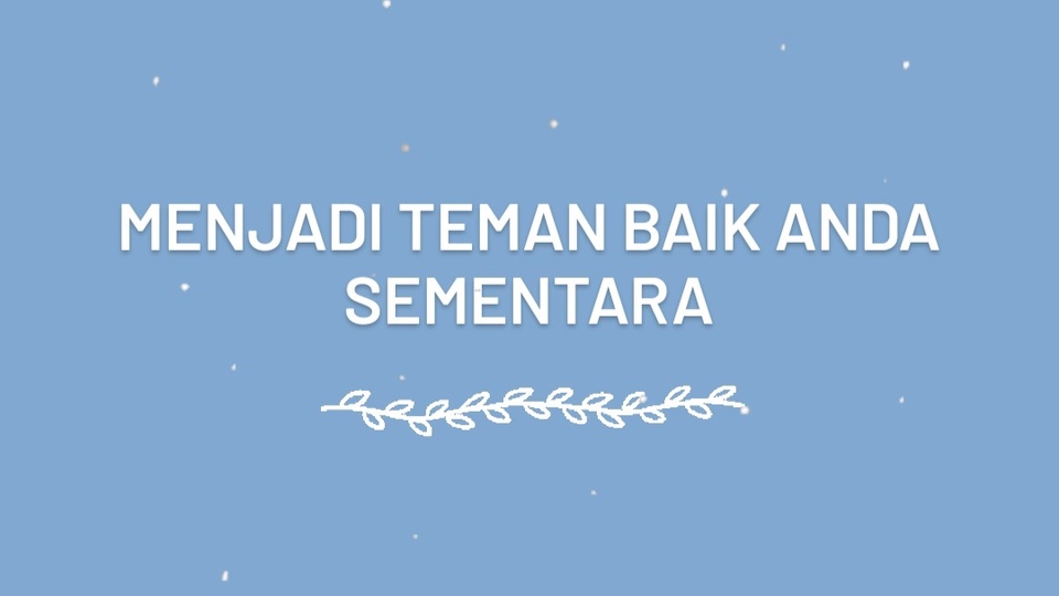 Kesepian dan butuh teman cerita...?