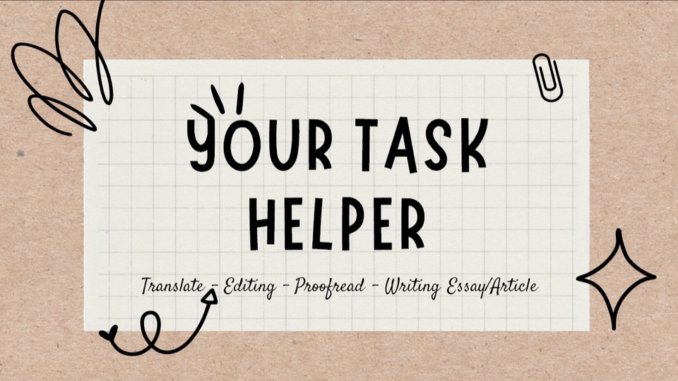 YOUR TASK HELPER: Translate (ENG-IND IND-ENG), Proofread, Editing, and Writing Essay/Article