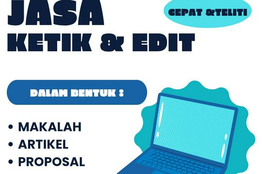 Jasa Ketik Dan Edit Dengan Teliti Dan Tepat Waktu