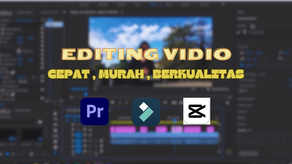 EDITING VIDIO PROFESIONAL MURAH , CEPAT DAN BERKUALITAS