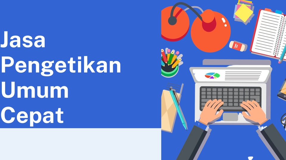 Jasa Pengetikan Umum, Pengetikan Ulang dan Makalah