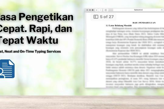 Pengetikan Cepat dan Rapi untuk Tugas, Laporan, atau Dokumen