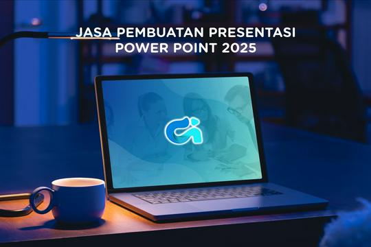 Jasa Pembuatan Presentasi Power Point Cepat dan Terjangkau