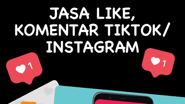 JASA KOMENTAR, LIKE TIKTOK, INSTAGRAM
