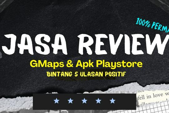 Jasa Review GMaps & Playstore 100% Akun Original