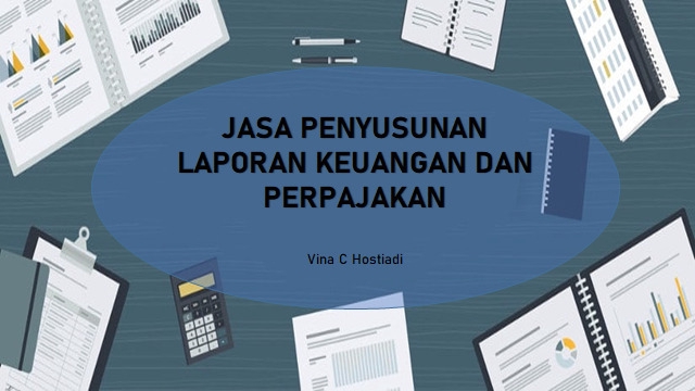 Jasa Penyusunan Laporan Keuangan dan Pajak