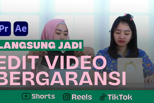 EDITING SEMUA JENIS VIDEO LANGSUNG JADI