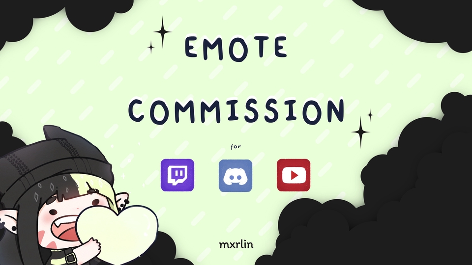 Commission Emote ： Twitch , Discord , Youtube