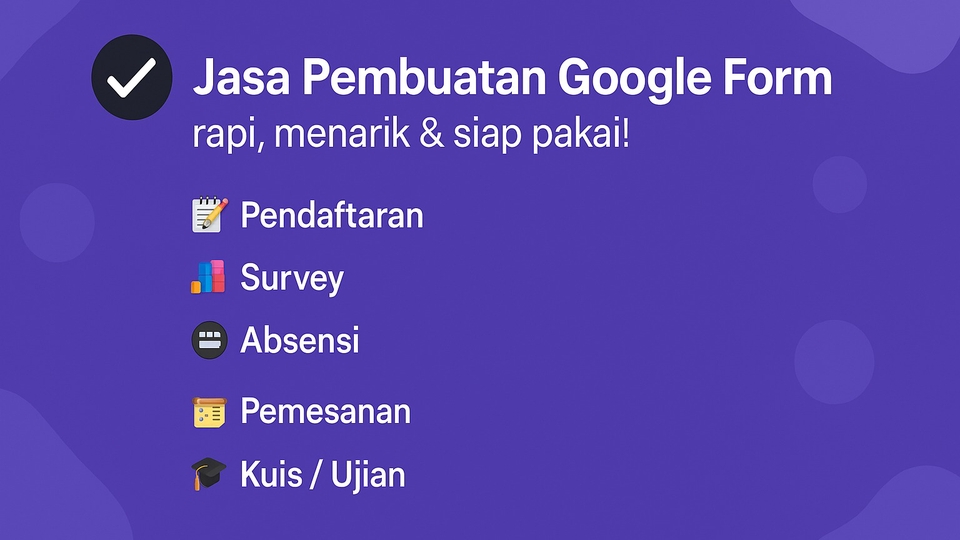 JASA PEMBUATAN GOOGLE FORM BERSERTA KONSULTASI 100% PRAKTIS & TERPERCAYA