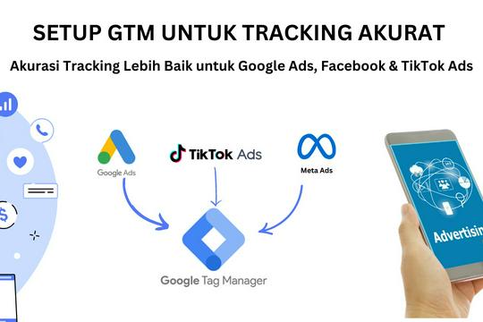 Setup Google Tag Manager (GTM) untuk Tracking Google Ads, Meta Pixel ...