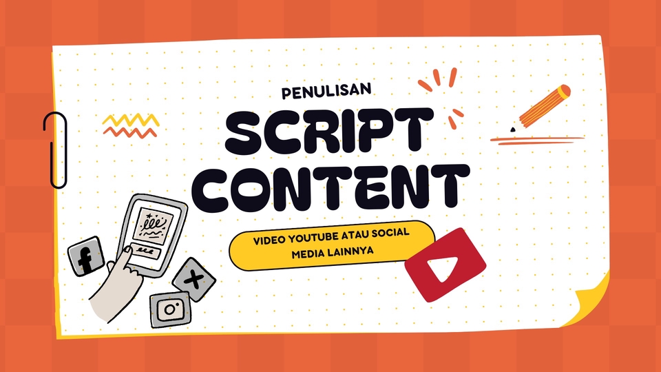 Penulisan Script/Naskah Konten Video Youtube atau Sosial Media Lainnya.