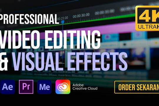 JASA EDIT VISUAL EFFECTS DAN VIDEO EDITING PROFESSIONAL FULL HD SAMPAI 4K