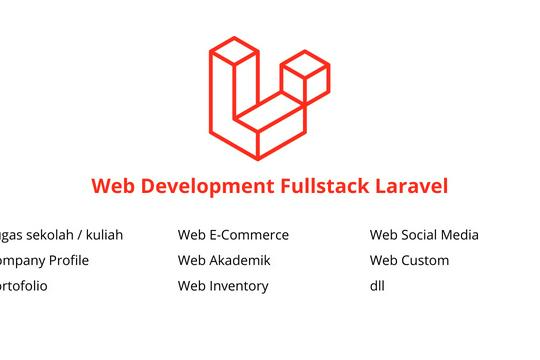 Web Development Fullstack Laravel - Pembuatan Website Sistem Informasi, E-Commerce, Akademik, dll