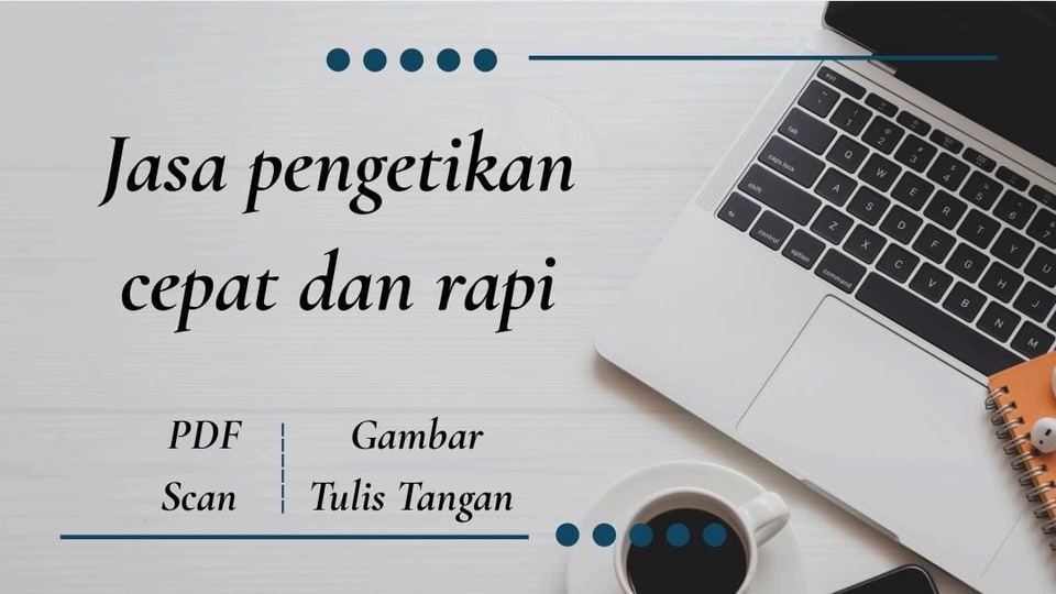 Jasa Pengetikan Cepat dan Rapi (Word, PDF, Scan)