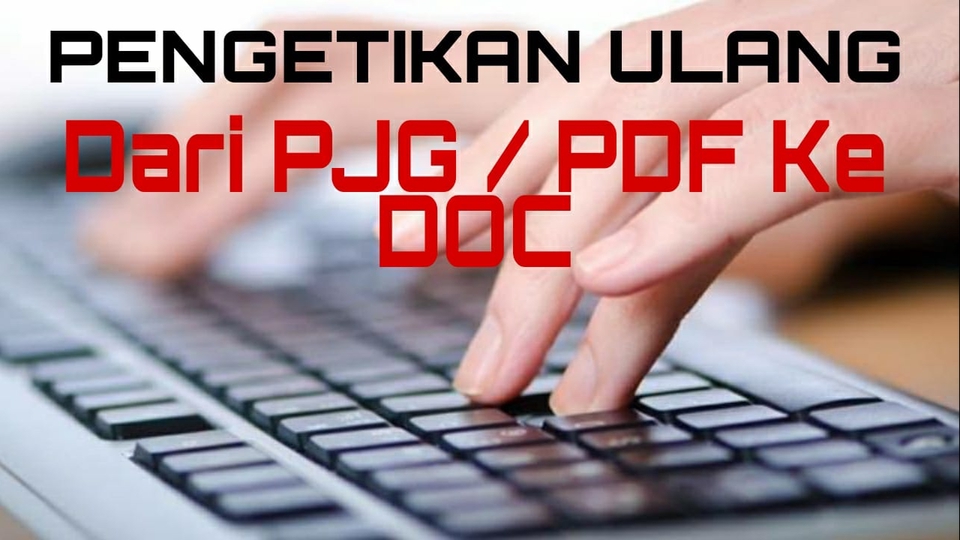 PENGETKAN ULANG DOKUMEN DARI BENTUK FOTO (PJG) / PDF KE DOC