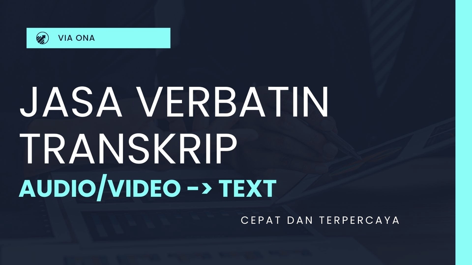 TRANSKRIP VERBATIM AUDIO/VIDEO TO TEXT