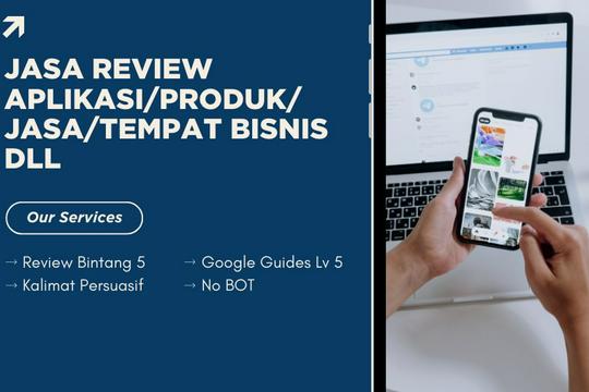Jasa Review Produk/Aplikasi/Local Guide/Online Shop