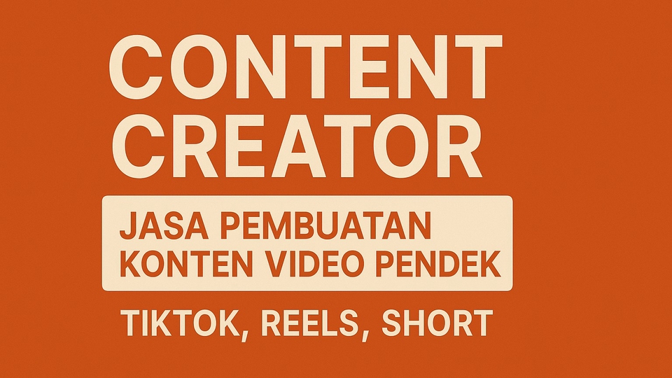 Jasa Pembuatan Konten Video Pendek; TikTok, Reels, Short [Content Creator]