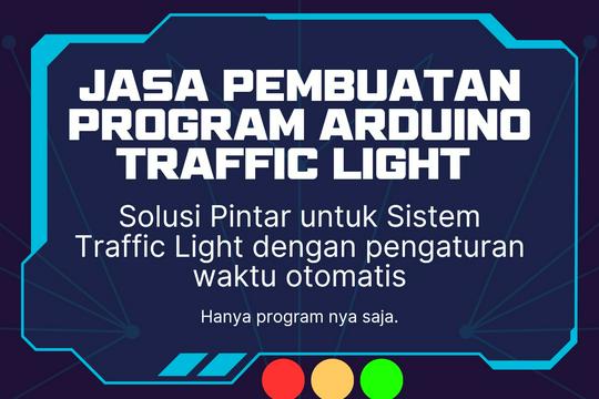 Jasa pembuatan program ARDUINO traffic light
