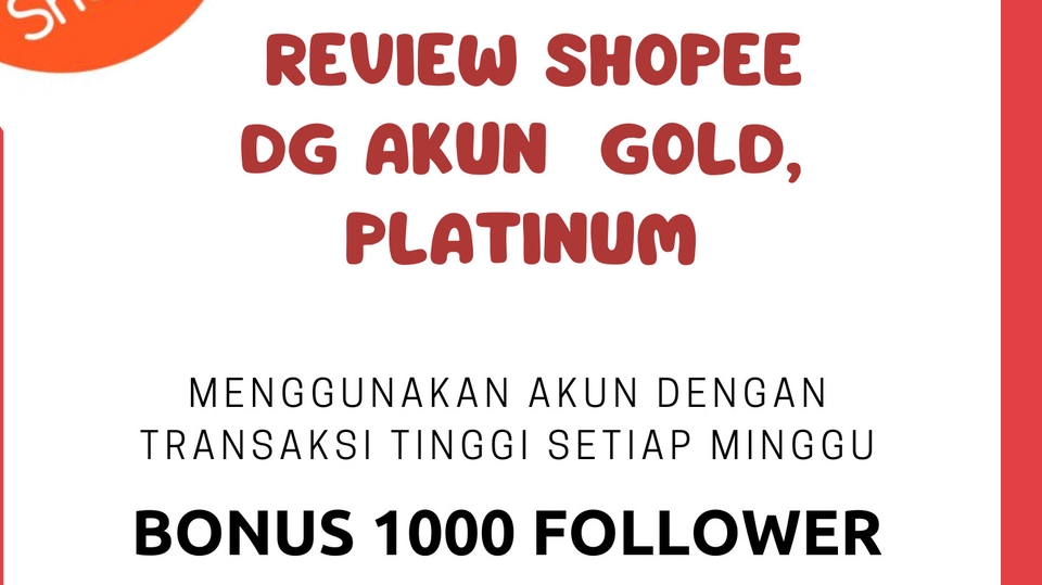 Jasa Review Shopee dg Akun Platinum dan Gold Real (Masuk Dulu)