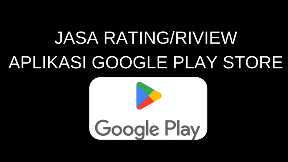 JASA RATING/RIVIEW DI APLIKASI GOOGLE PLAY STORE