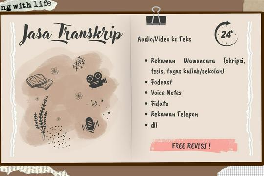 JASA TRANSKRIP AUDIO/VIDEO (Wawancara penelitian, Podcast, Rekaman, dll ...