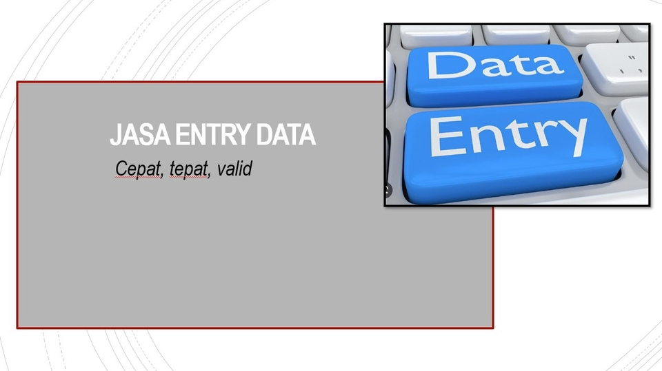 Entry Data Cepat dan Valid