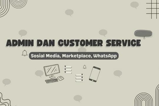 ADMIN DAN CUSTOMER SERVICE MEDIA SOSIAL/MARKETPLACE/WHATSAPP
