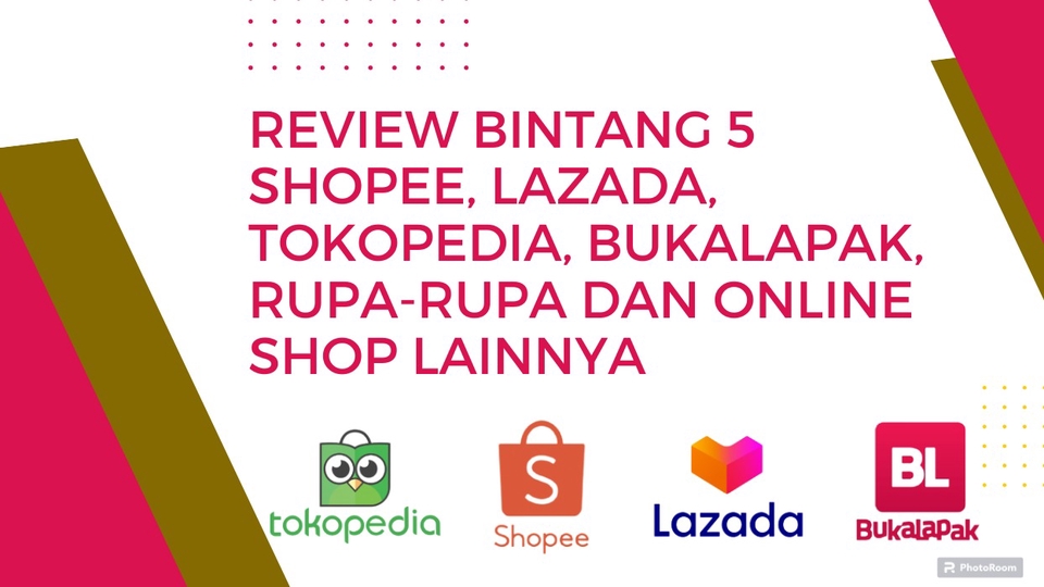 Review Dan Bintang 5 Shopee, Lazada, Tokopedia, Tiktok Shop, Bukalapak