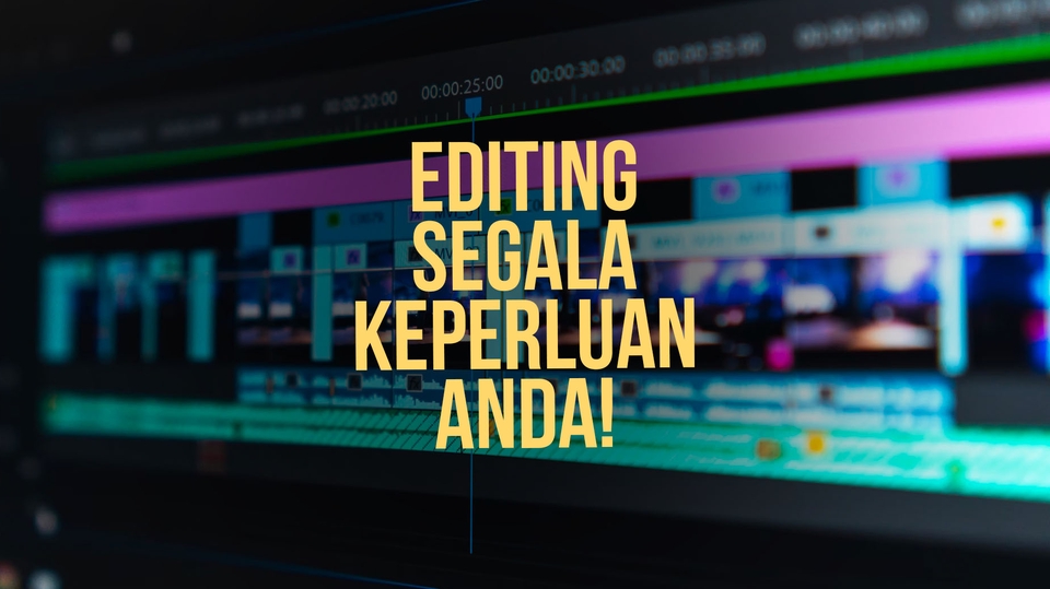 Editing Video Profesional Untuk Semua Kebutuhan