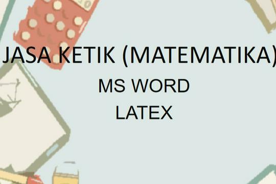 Jasa Ketik dengan simbol matematika (via LateX atau ms.word)