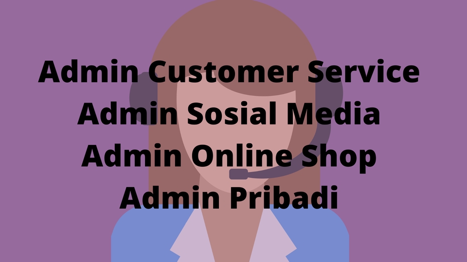 Admin Customer Service, Sosial Media, Olshop, dan Pribadi