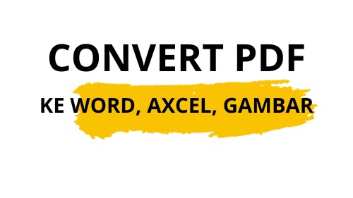 convert pdf ke word, axcel dan gambar