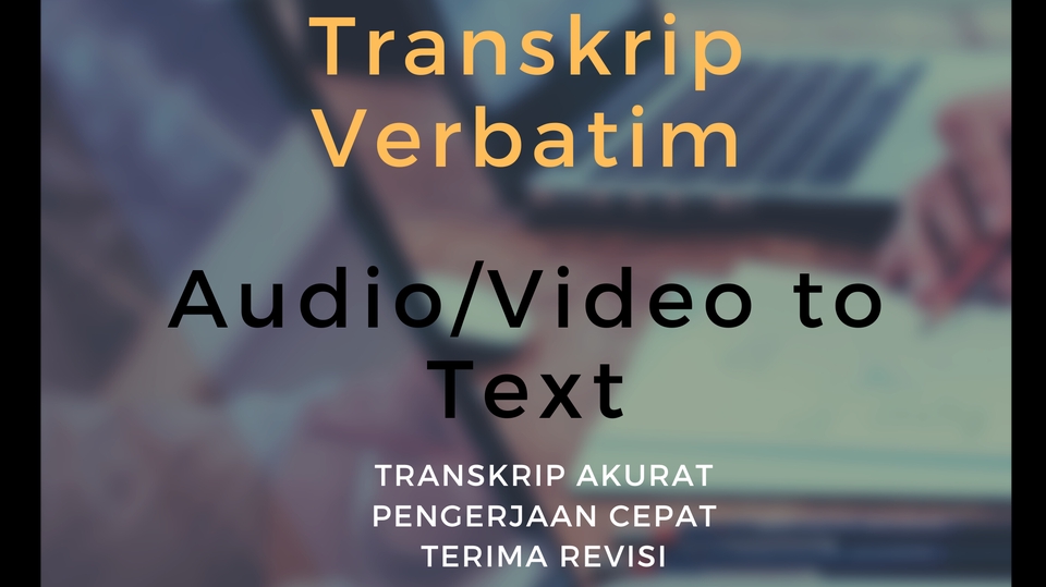 TRANSKRIP AUDIO/VIDEO TO TEXT (VERBATIM) BAHASA INDONESIA