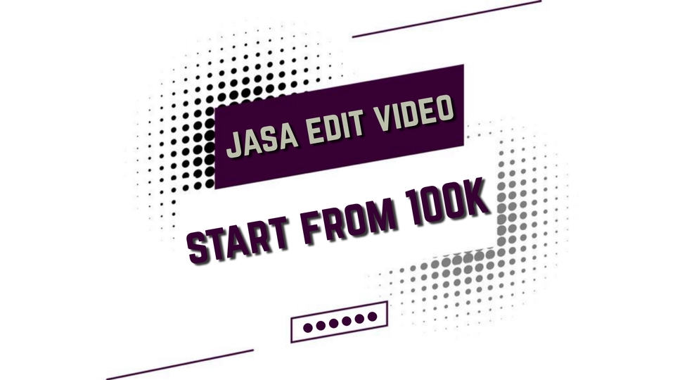 Jasa Edit Video, Start From 100K