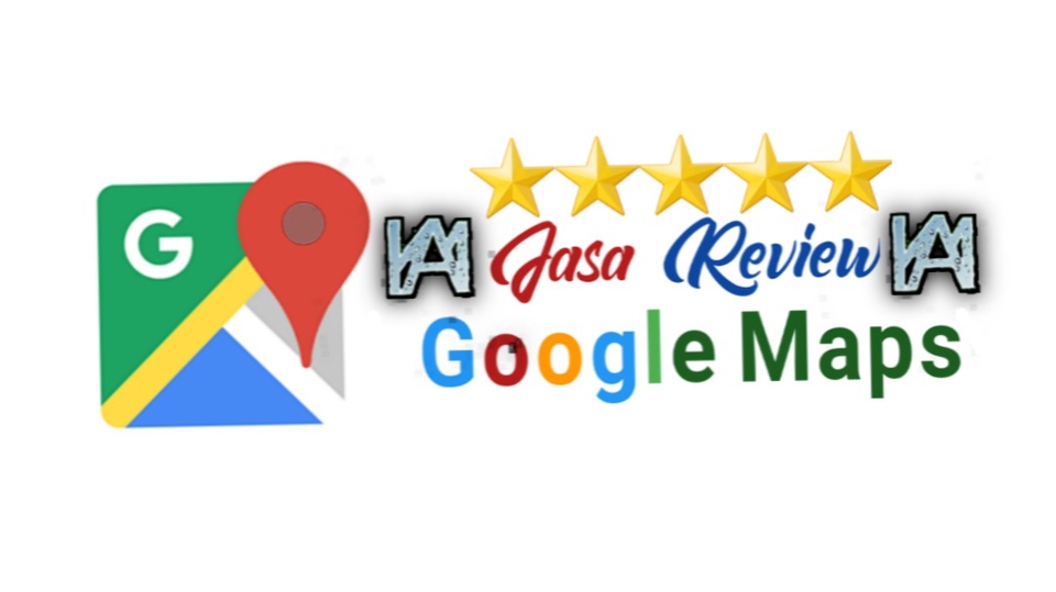 Jasa Review/Ulasan Google Maps (5 stars & Real)