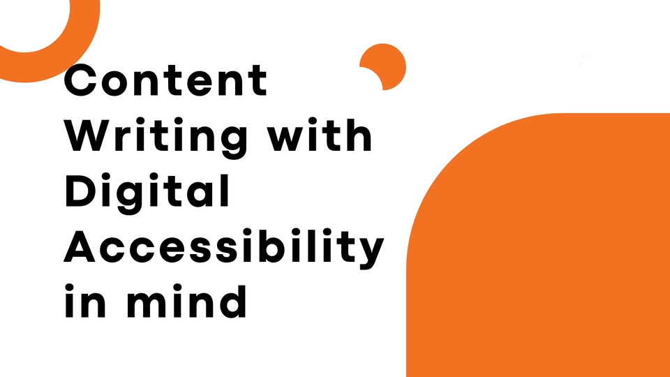 Content writing with digital accessibility in mind