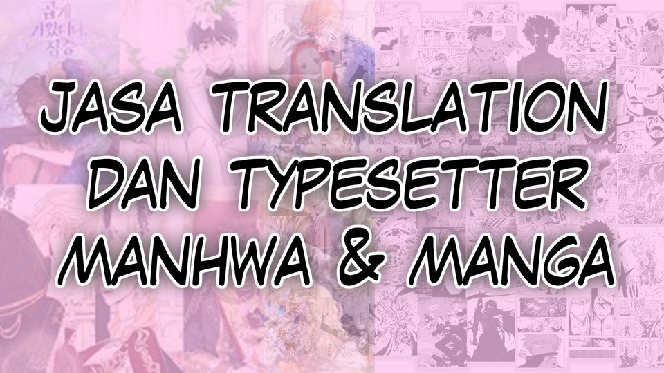 Jasa Typesetter dan Translation Komik (Manhwa / Manga)
