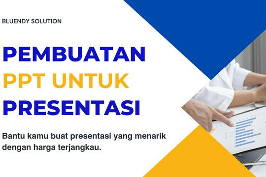 Pembuatan PPT (PowerPoint) untuk Presentasi