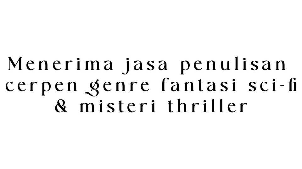 Jasa Ghostwriter Cerpen (khusus untuk fantasi, sci-fi, Misteri dan ...