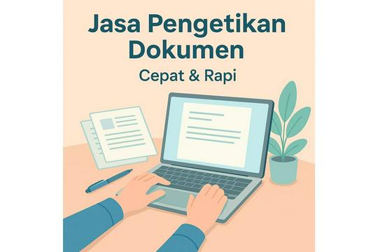 Jasa Pengetikan Dokumen Cepat, Rapi dan Terpercaya