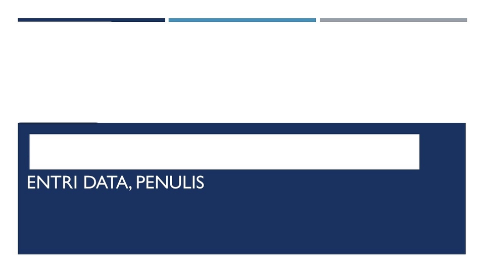 Pengerjaan Entri Data